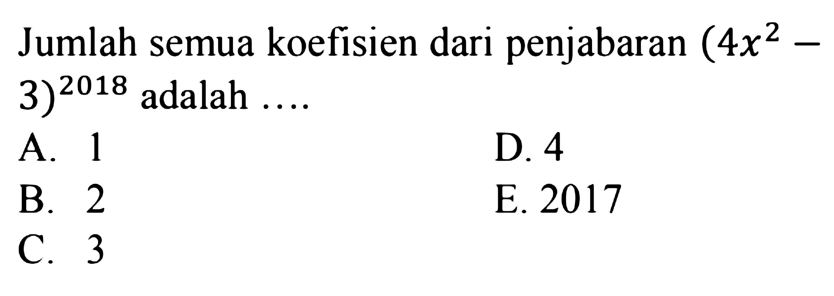 Jumlah Semua Koefisien Dari Penjabaran 4 X 2 3 2018 A 