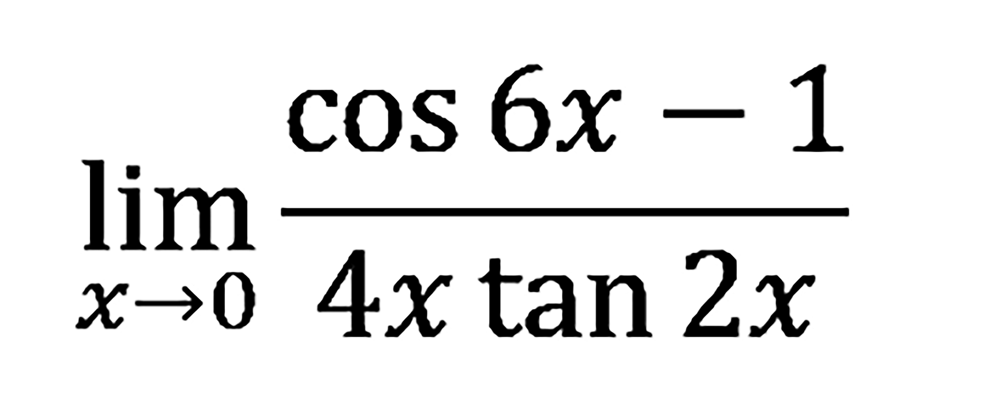 Lim X 0 cos 6x 1 4x Tan 2x 