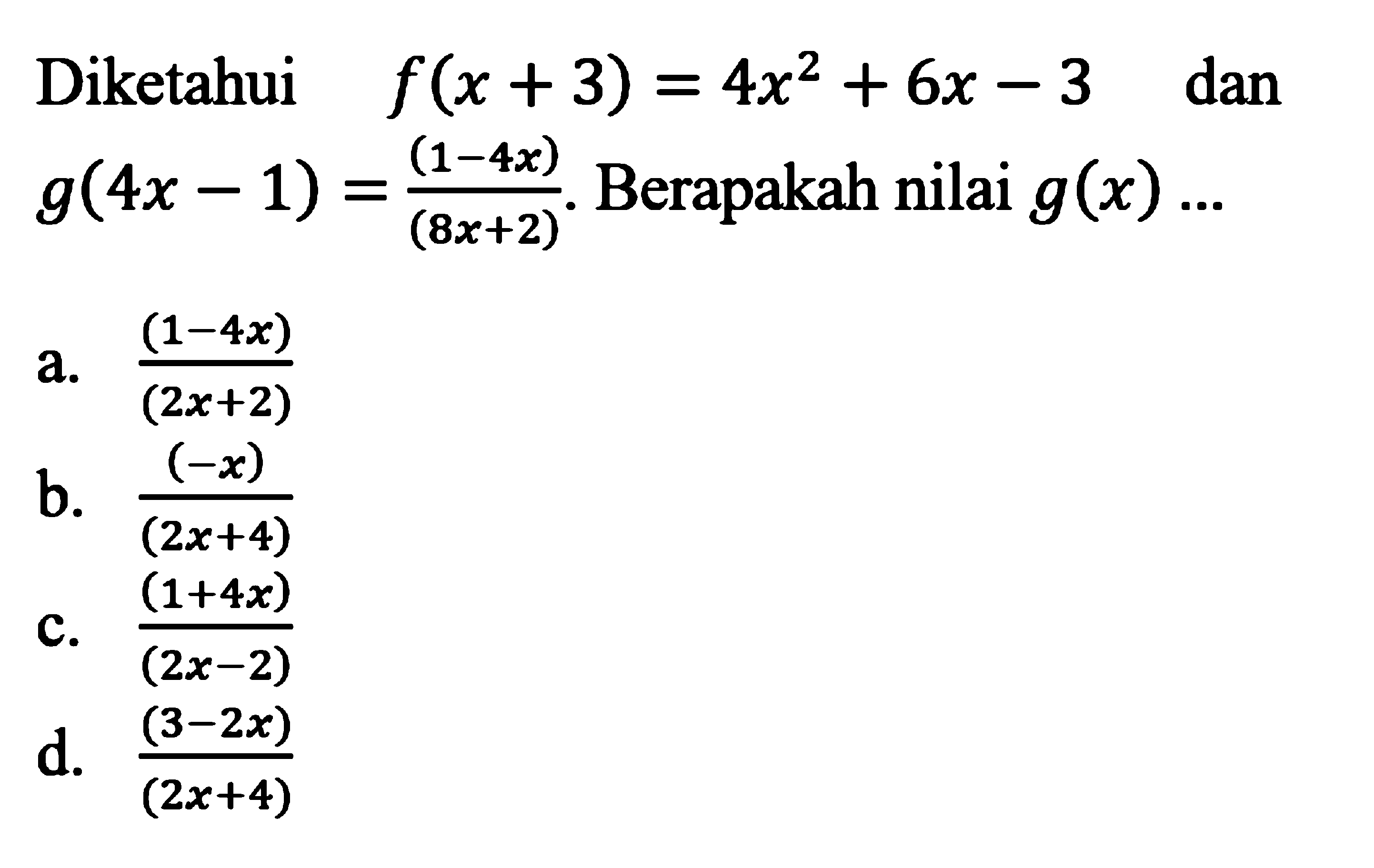 Diketahui F x 3 4x 2 6x 3 Dan G 4x 1 1 4x 8x 2 Ber 