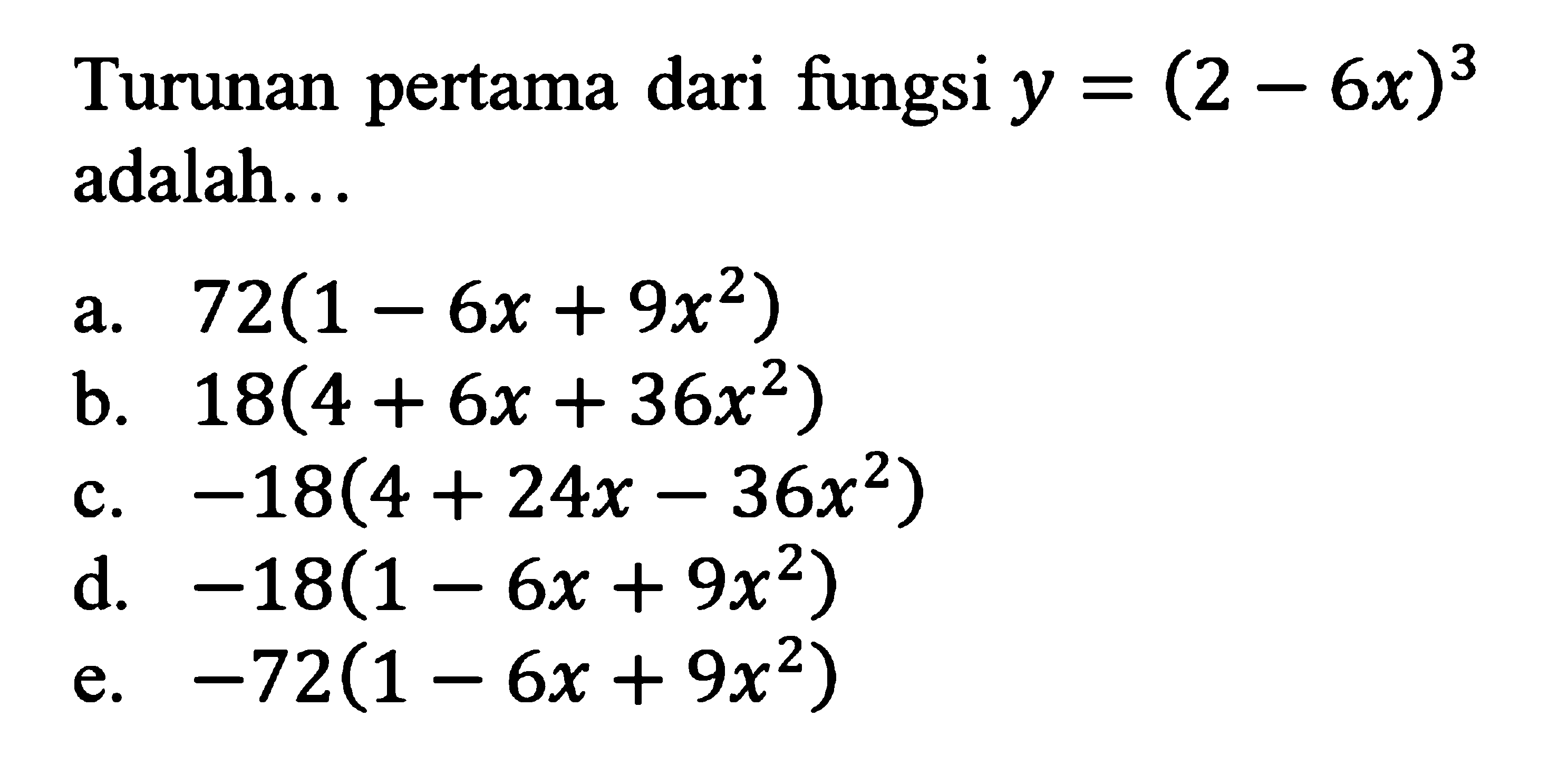 Turunan Pertama Dari Fungsi Y 2 6 X 3 Adalah 
