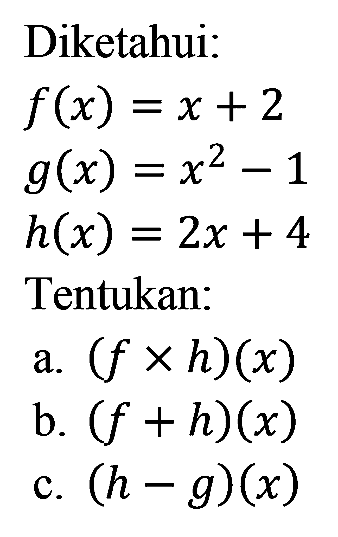 diketahui-f-x-x-2-g-x-x-2-1-h-x-2x-4-tentukan-a-f-x