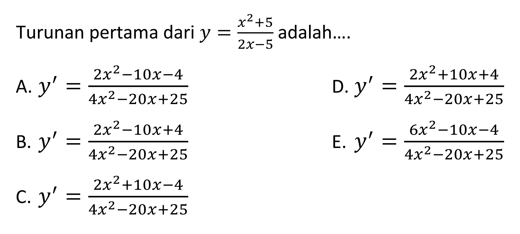 Turunan Pertama Dari Y x 2 5 2x 5 Adalah turunan-pertama-dari-y-x-2-5-2x-5-adalah