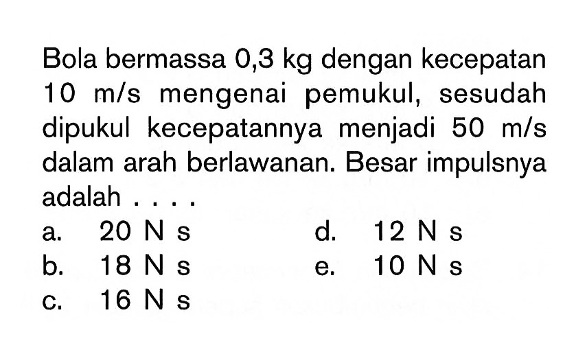 Bola Bermassa 0 3 Kg Dengan Kecepatan 10 M s Mengenai Bola Bermassa 0 3 Kg Dengan Kecepatan 10 M s Mengenai