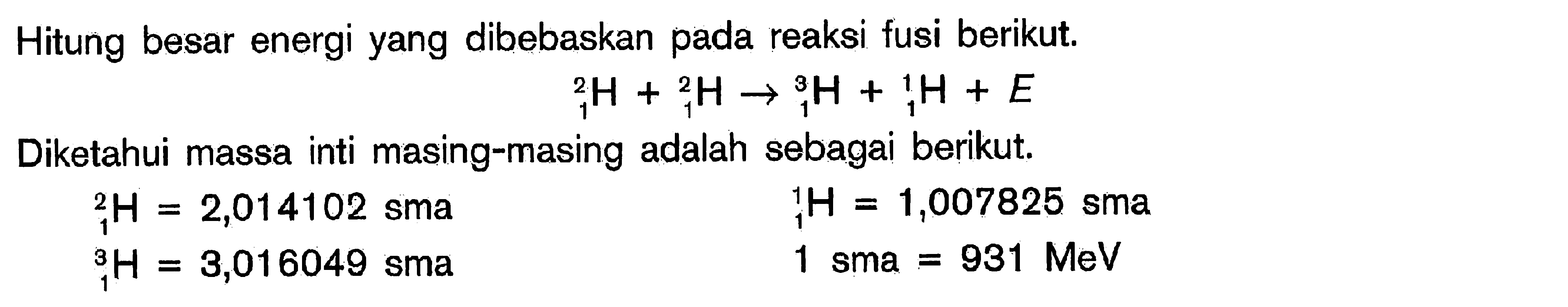 Hitung besar energi yang dibebaskan pada reaksi fusi beri...