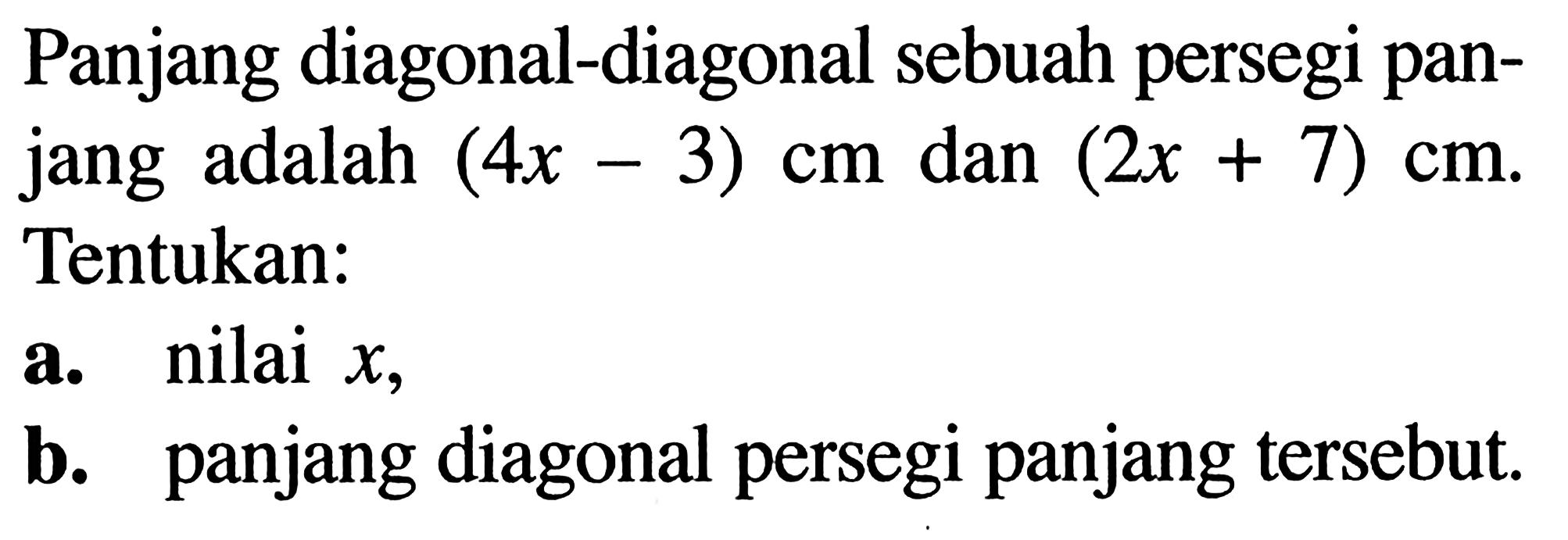 Panjang diagonal-diagonal sebuah persegi panjang adalah