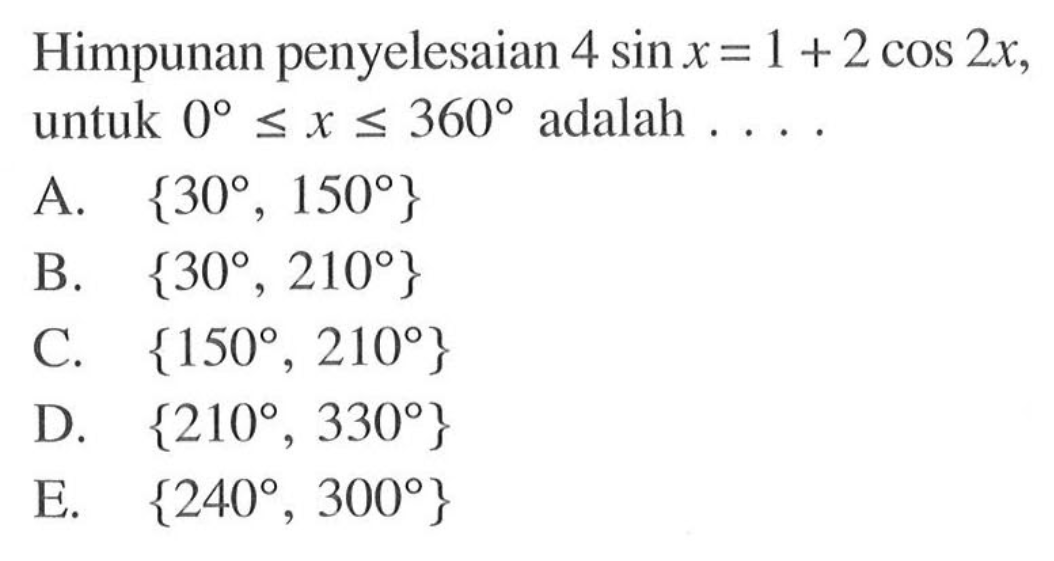 Himpunan Penyelesaian 4 Sin X 1 2 Cos 2x Untuk 0