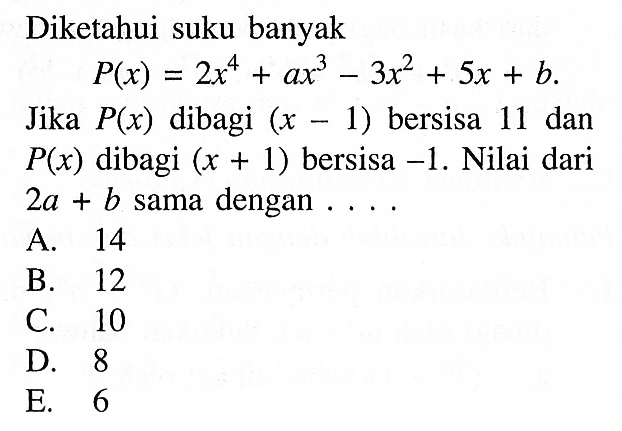 Diketahui Suku Banyak P x 2x 4 ax 3 3x 2 5x b Jika P x 