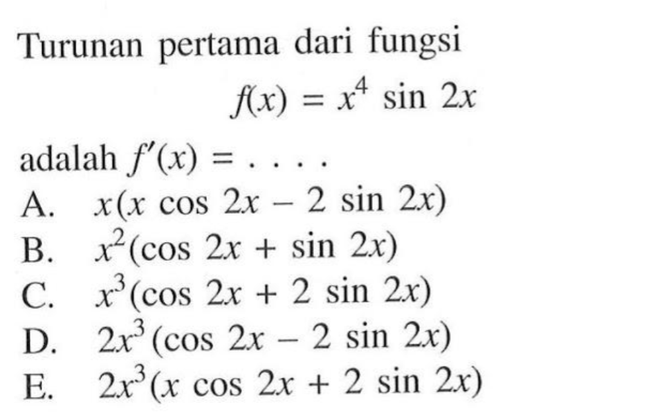 turunan-pertama-dari-fungsi-f-x-x-4-sin-2x-adalah-f-x