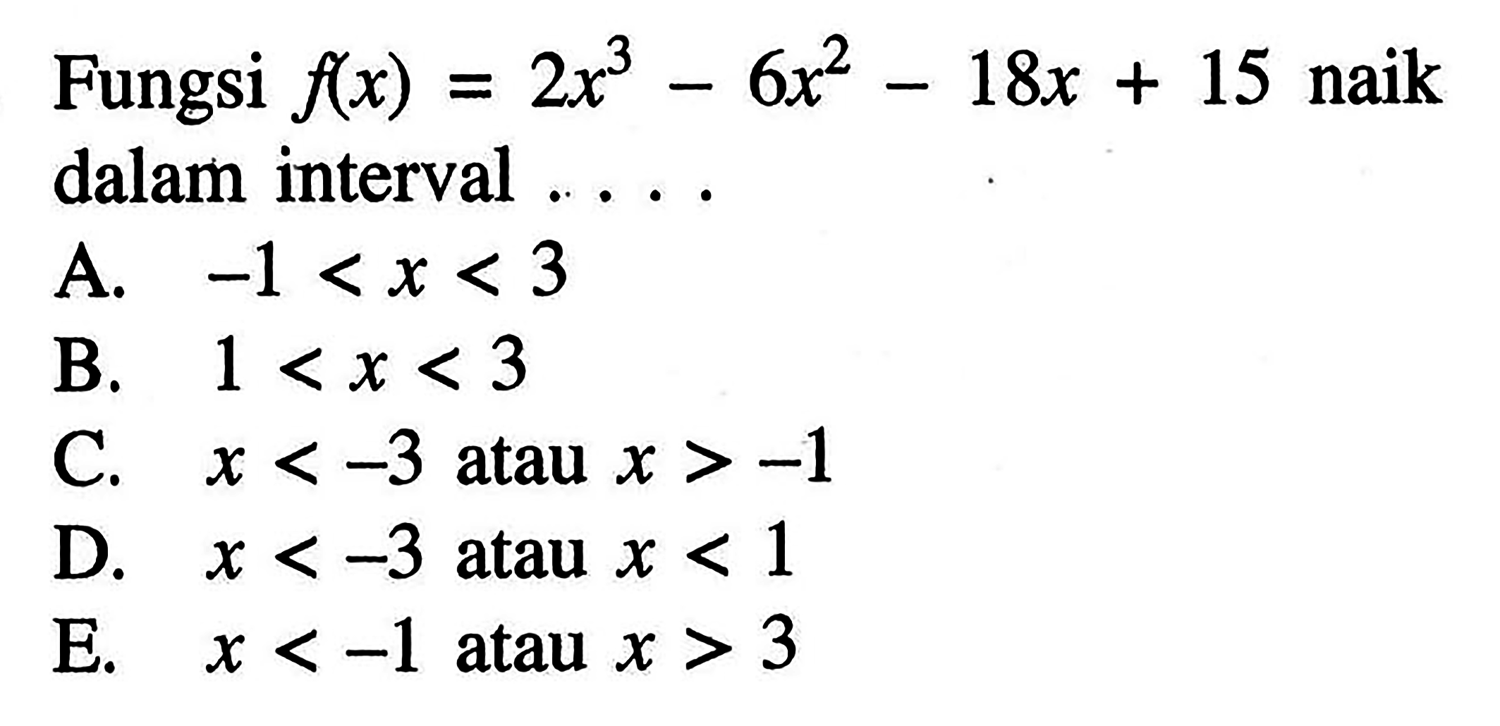 Fungsi F x 2x 3 6x 2 18x 15 Naik Dalam Interval 