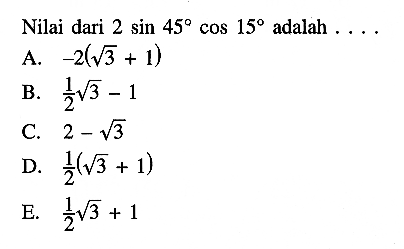 nilai-dari-2-sin-45-cos-15-adalah
