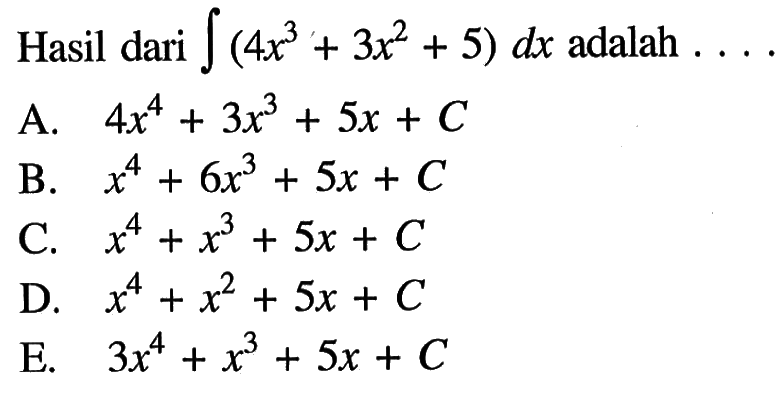Hasil Dari Integral 4x 3 3x 2 5 Dx Adalah 