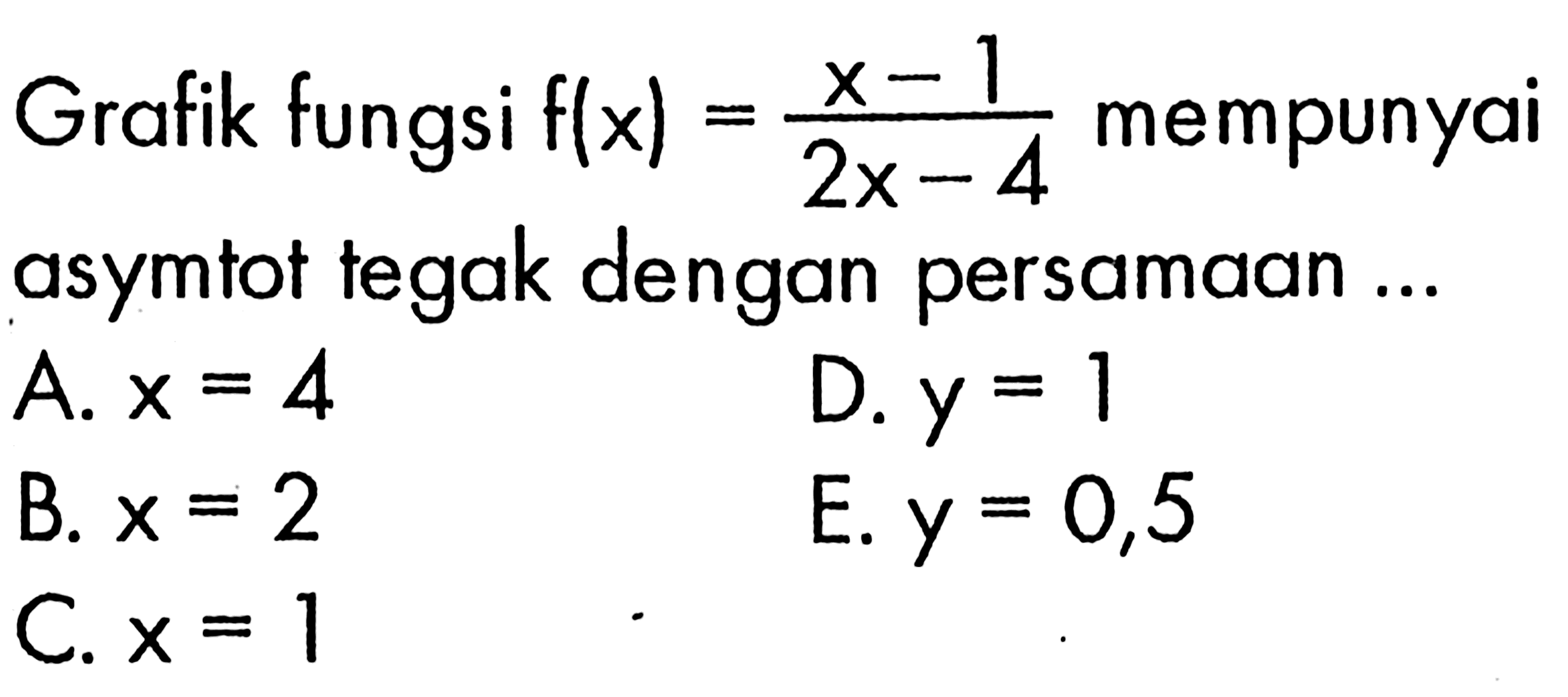 grafik-fungsi-f-x-x-1-2x-4-mempunyai-asymtot-tegak-d
