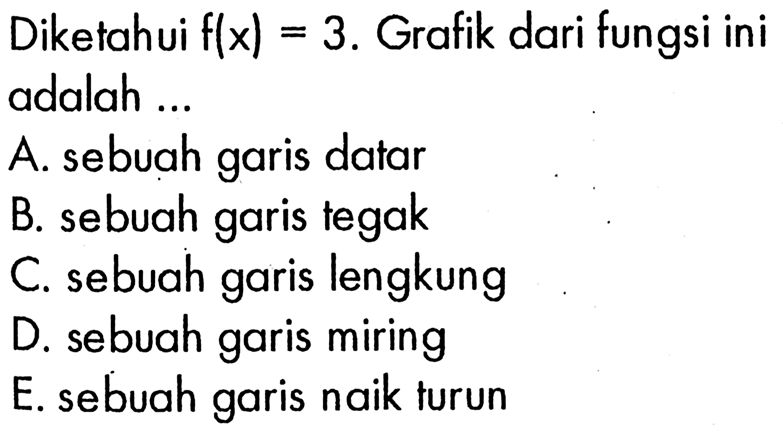 Diketahui F x 3 Grafik Dari Fungsi Ini Adalah diketahui-f-x-3-grafik-dari-fungsi-ini-adalah