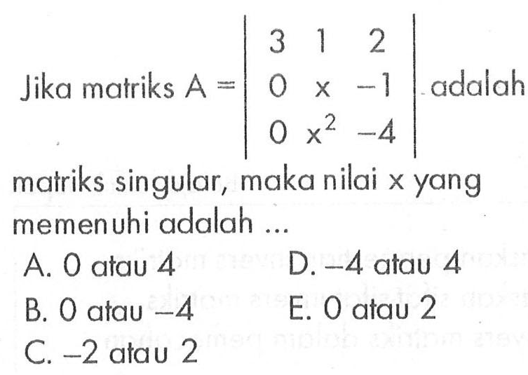 Jika Matriks A 3 1 2 0 X 1 0 X 2 4 Adalah Matriks Sin 