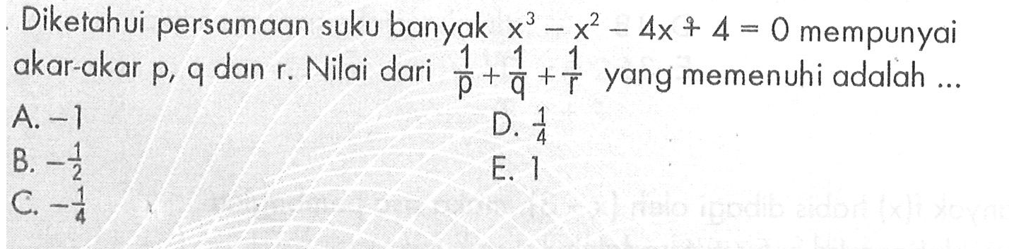Diketahui Persamaan Suku Banyak X 3 X 2 4x 4 0 Mempunya 