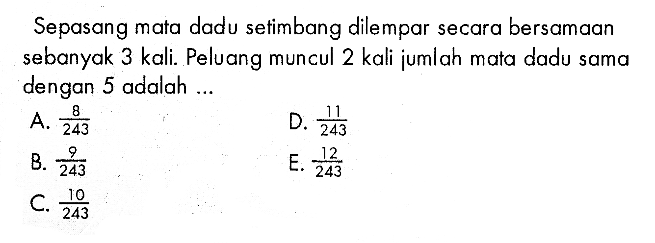 Sepasang mata dadu setimbang dilempar secara bersamaan se...