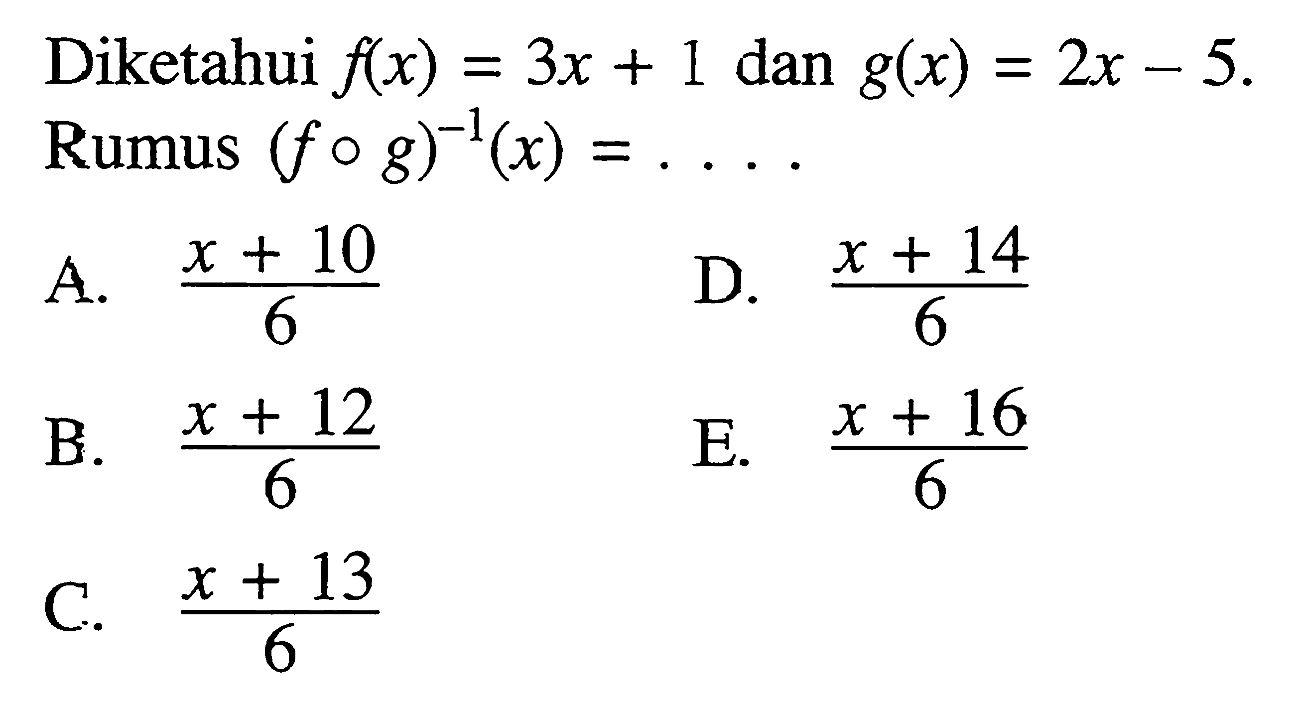 Diketahui F x 3x 1 Dan G x 2x 5 Rumus fog 1 x 