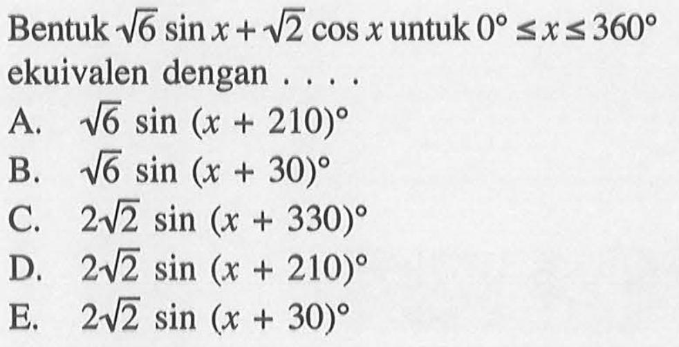 Bentuk akar(6) sin x + akar(2) cos x untuk 0
