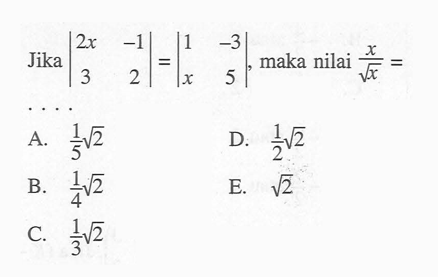 Jika 2x 1 3 2 1 3 X 5 Maka Nilai X akar x 