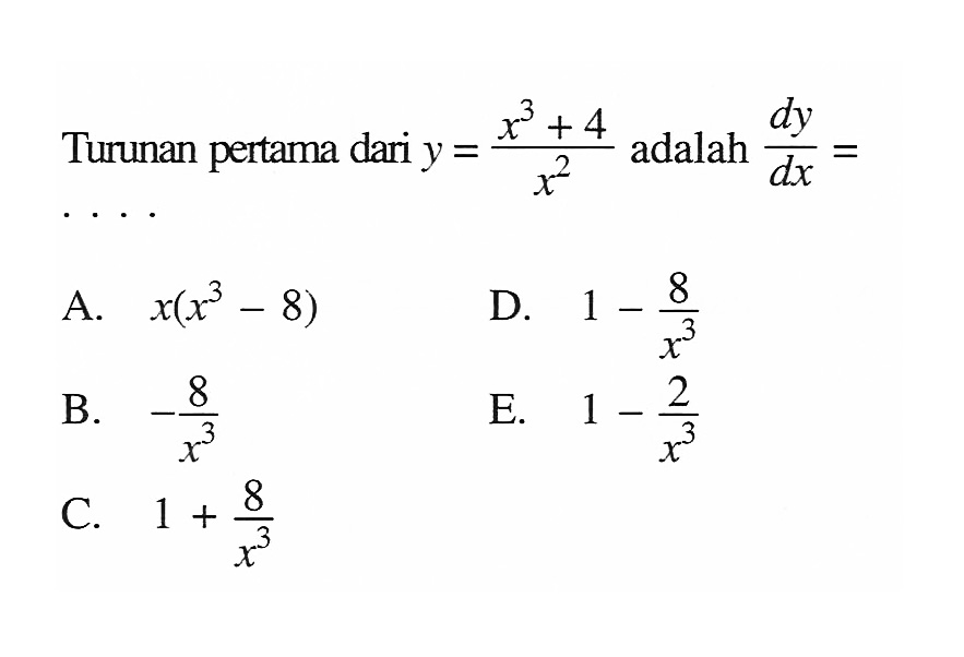 Turunan Pertama Dari Y x 3 4 x 2 Adalah Dy dx 