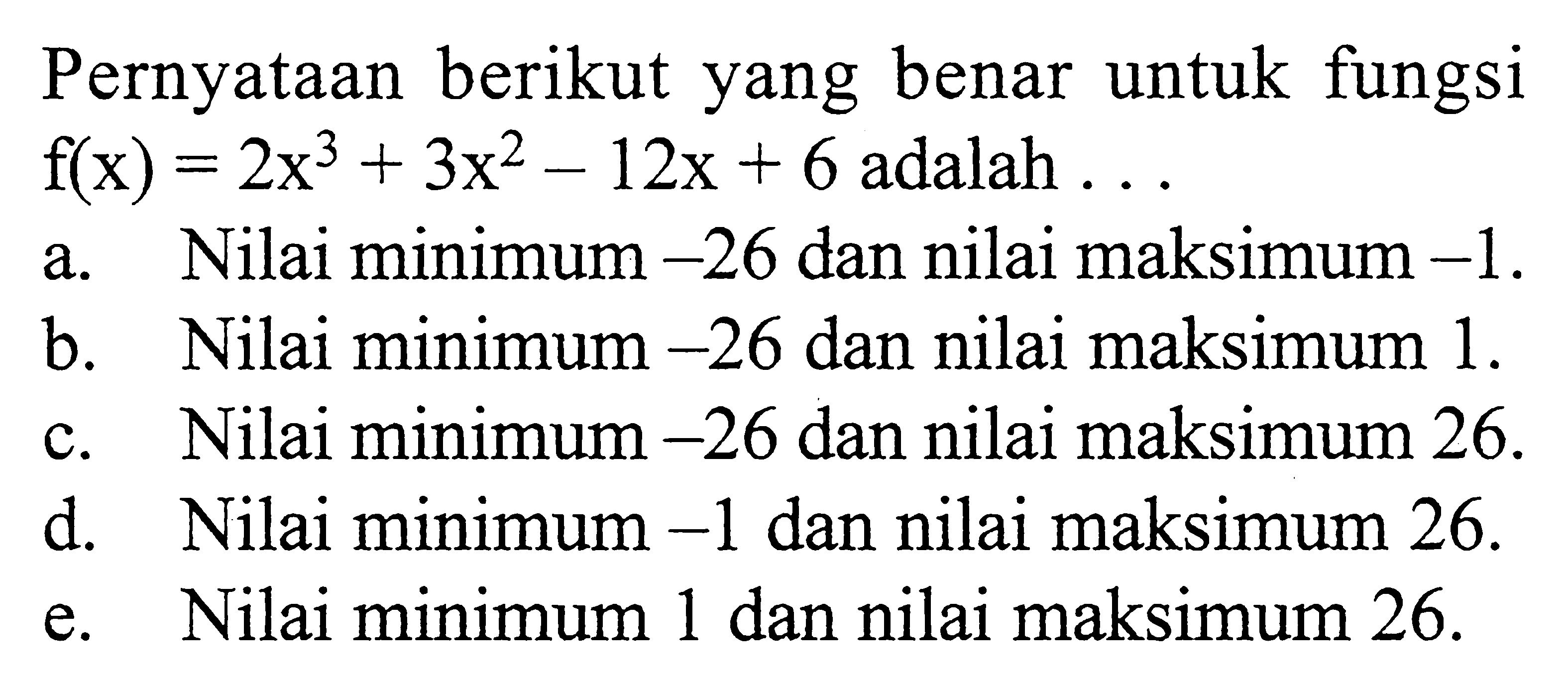 Pernyataan Berikut Yang Benar Untuk Fungsi F x 2x 3 3x 2 