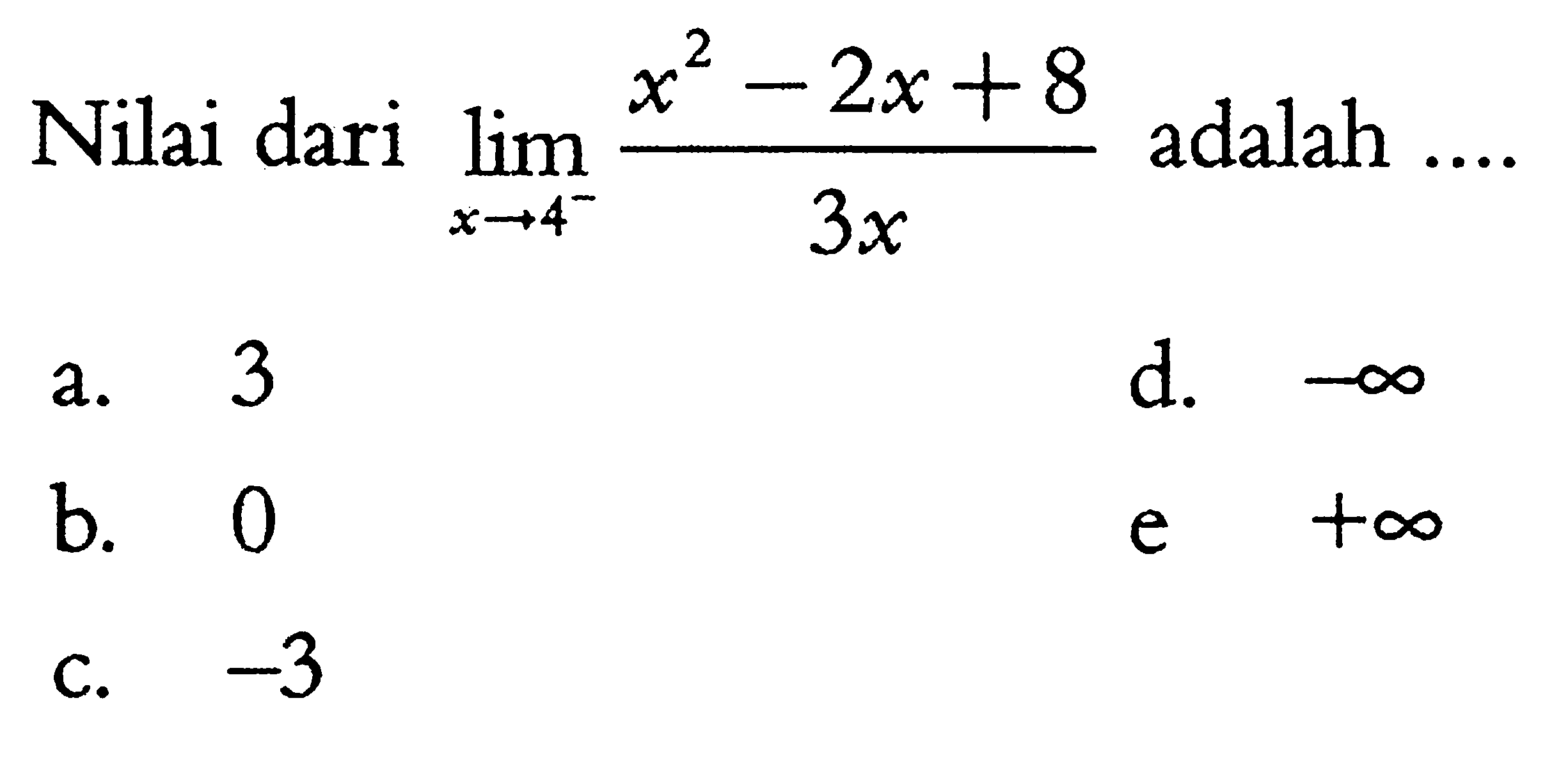 Nilai Dari Lim X 4 x 2 2x 8 3x Adalah nilai-dari-lim-x-4-x-2-2x-8-3x-adalah