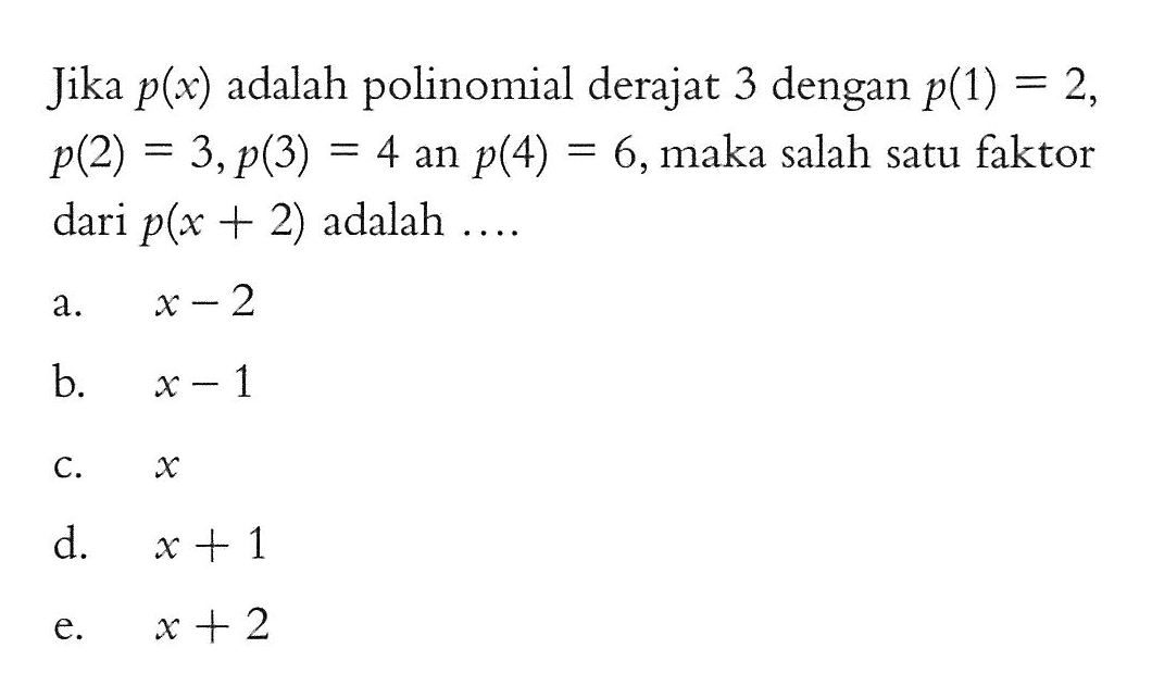 Jika p(x) adalah polinomial derajat 3 dengan p(1) = 2, p(...
