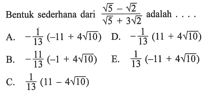 Bentuk sederhana dari ( akar(5) - akar(2) ) / ( akar(5)