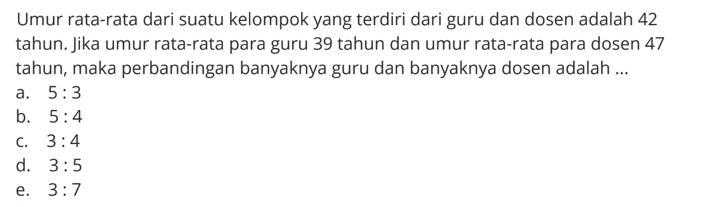 Umur rata-rata dari suatu kelompok yang terdiri dari guru...