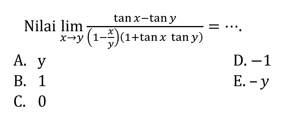 Nilai Lim X y tanx tany 1 x y 1 tanx Tany nilai-lim-x-y-tanx-tany-1-x-y-1-tanx-tany