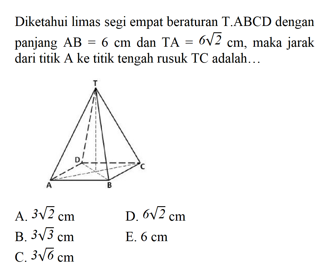Diketahui limas segi empat beraturan T.ABCD dengan panjan...