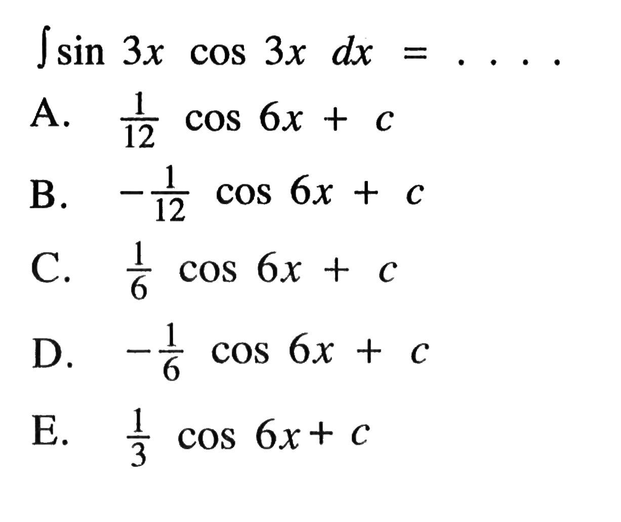 integral sin 3x cos 3x dx=....