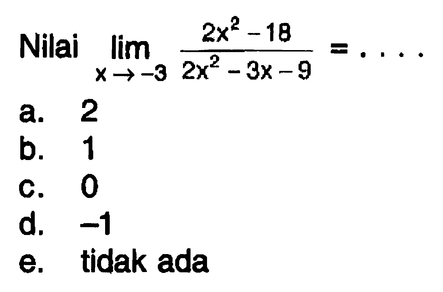 Nilai Lim X 3 2x 2 18 2x 2 3x 9 