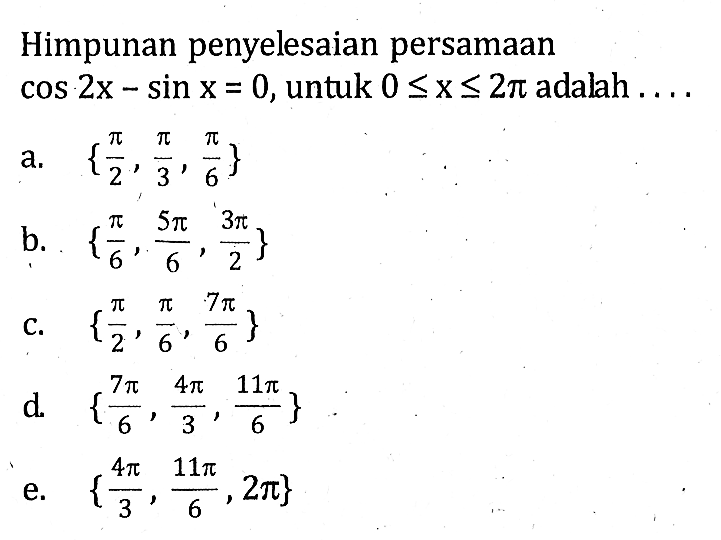 Himpunan Penyelesaian Persamaan Cos 2x sin X 0 Untuk 0