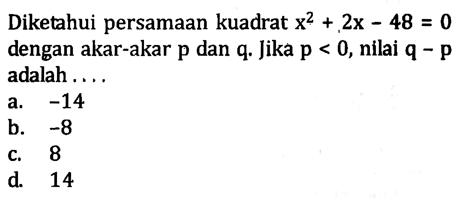 Diketahui Persamaan Kuadrat X 2 2x 48 0 Dengan Akar 