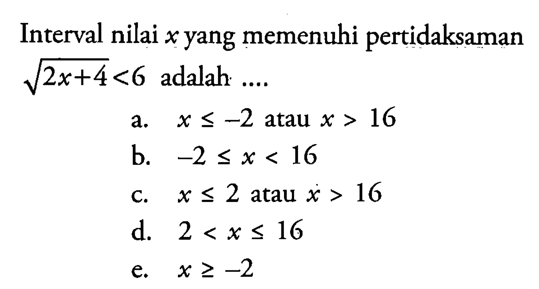 Interval nilai x yang memenuhi pertidaksaman akar(2x+4)