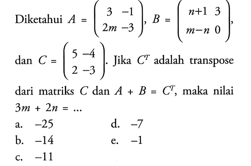 Diketahui A 3 1 2m 3 B n 1 3 M n 0 Dan C 5 4 2