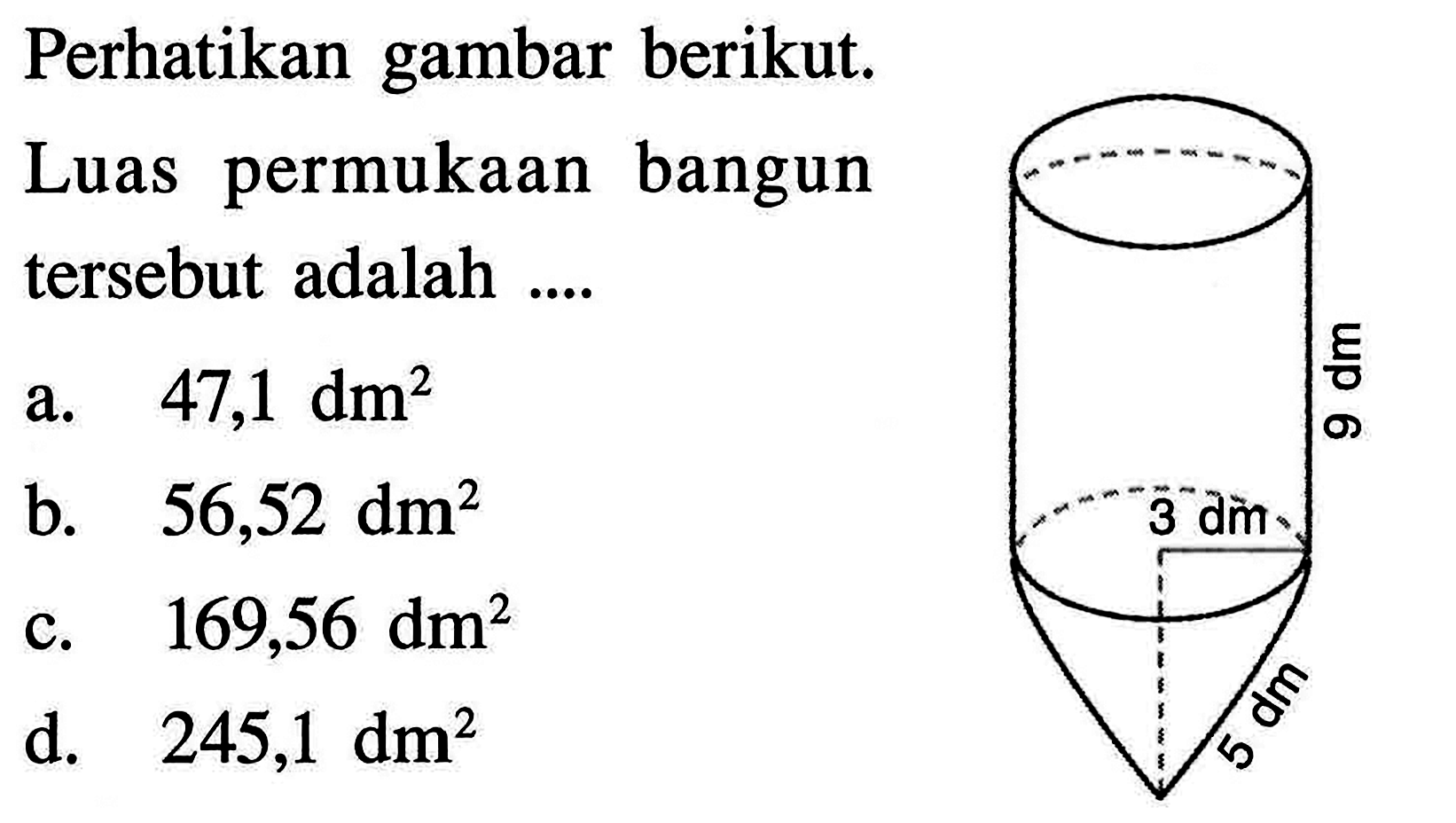 Perhatikan Gambar Berikut 3 Dm 9 Dm 5 Dm Luas Permukaan Perhatikan Gambar Berikut 3 Dm 9 Dm 5 Dm Luas Permukaan