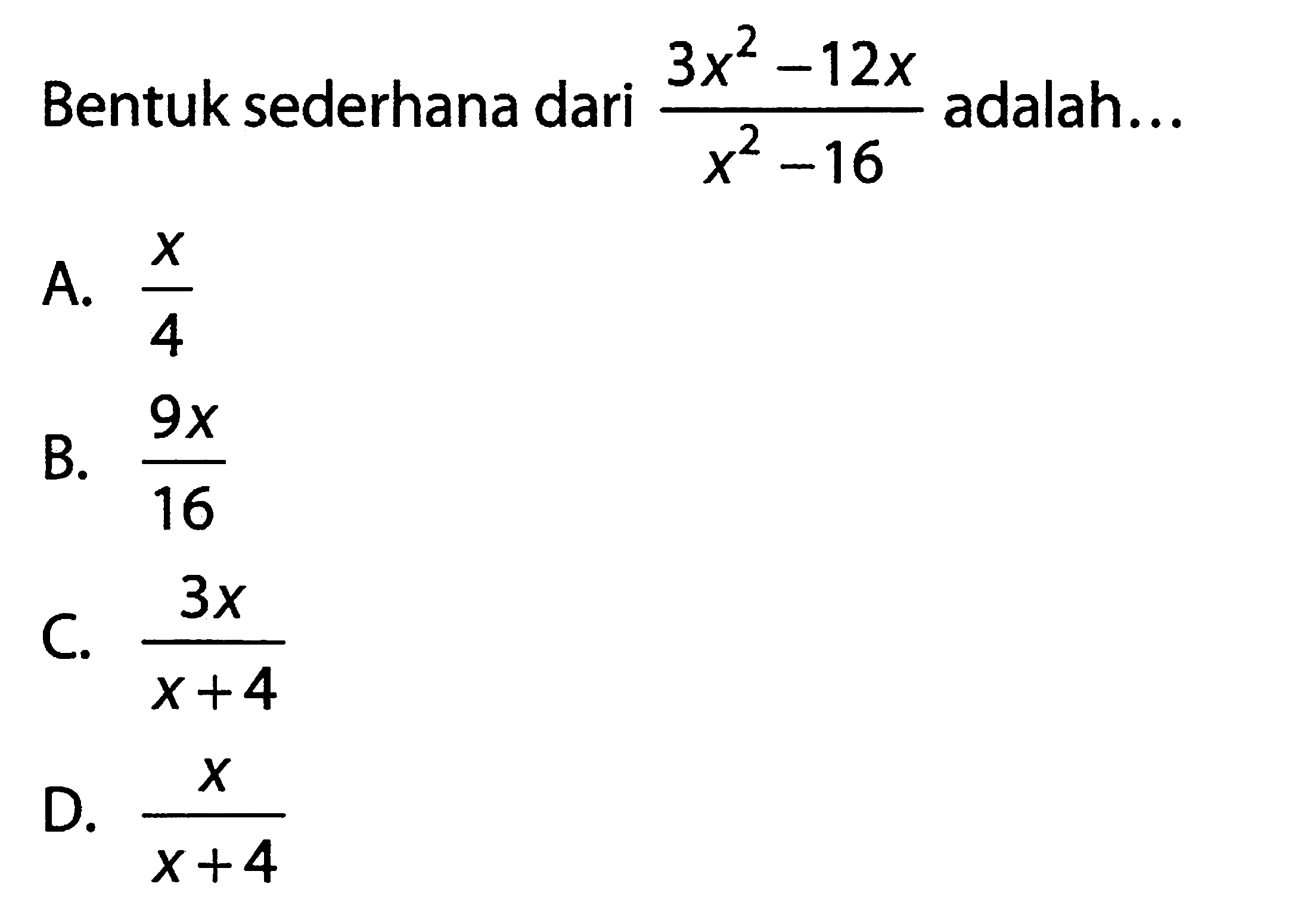 Bentuk Sederhana Dari 3x 2 12x x 2 16 Adalah bentuk-sederhana-dari-3x-2-12x-x-2-16-adalah