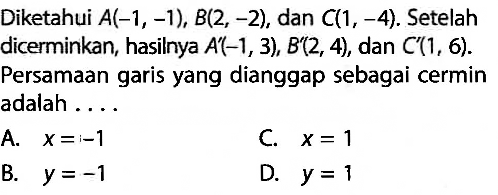 Diketahui A 1 1 B 2 2 Dan C 1 4 Setelah Dicermi diketahui-a-1-1-b-2-2-dan-c-1-4-setelah-dicermi