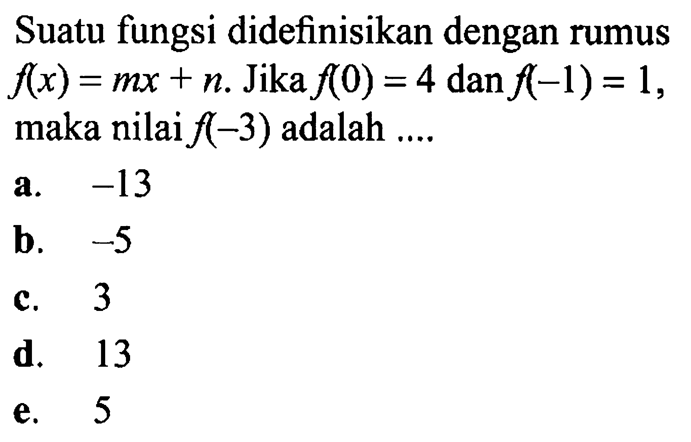 Suatu Fungsi Didefinisikan Dengan Rumus F x Mx n Jik suatu-fungsi-didefinisikan-dengan-rumus-f-x-mx-n-jik