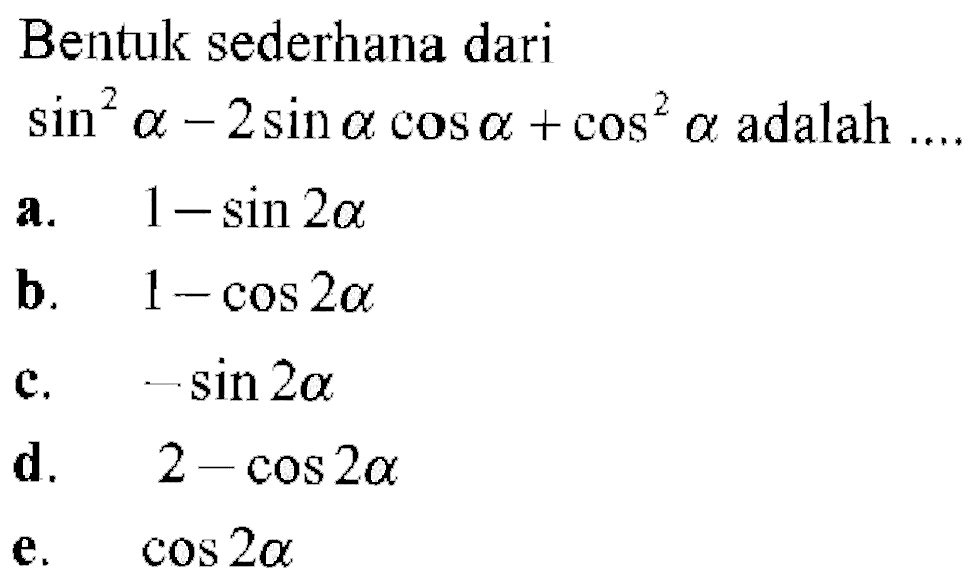 bentuk-sederhana-dari-sin-2-a-2-sin-a-cos-a-cos-2-a-ada