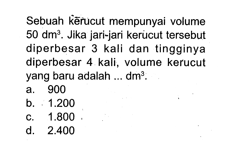 Sebuah K erucut Mempunyai Volume 50 Dm 3 Jika Jari jari Sebuah K erucut Mempunyai Volume 50 Dm 3 Jika Jari jari