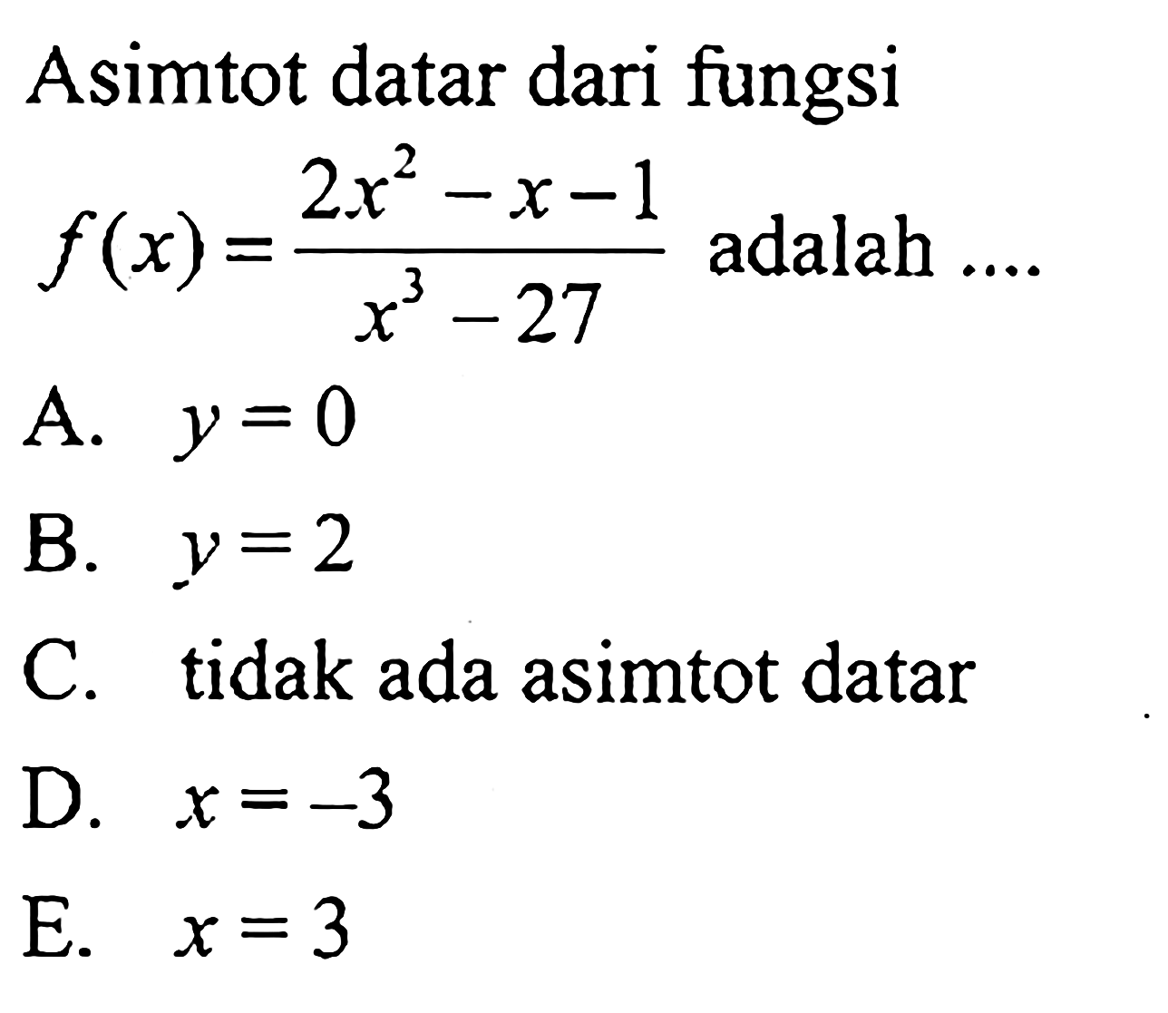 Asimtot Datar Dari Fungsi F x 2x 2 x 1 x 3 27 Adalah 