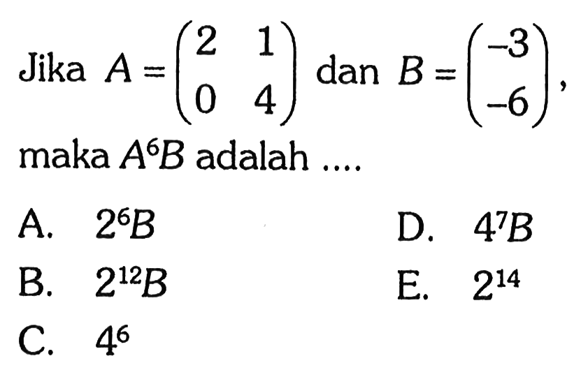 Jika A 2 1 0 4 Dan B 3 6 Maka A 6 B Adalah jika-a-2-1-0-4-dan-b-3-6-maka-a-6-b-adalah