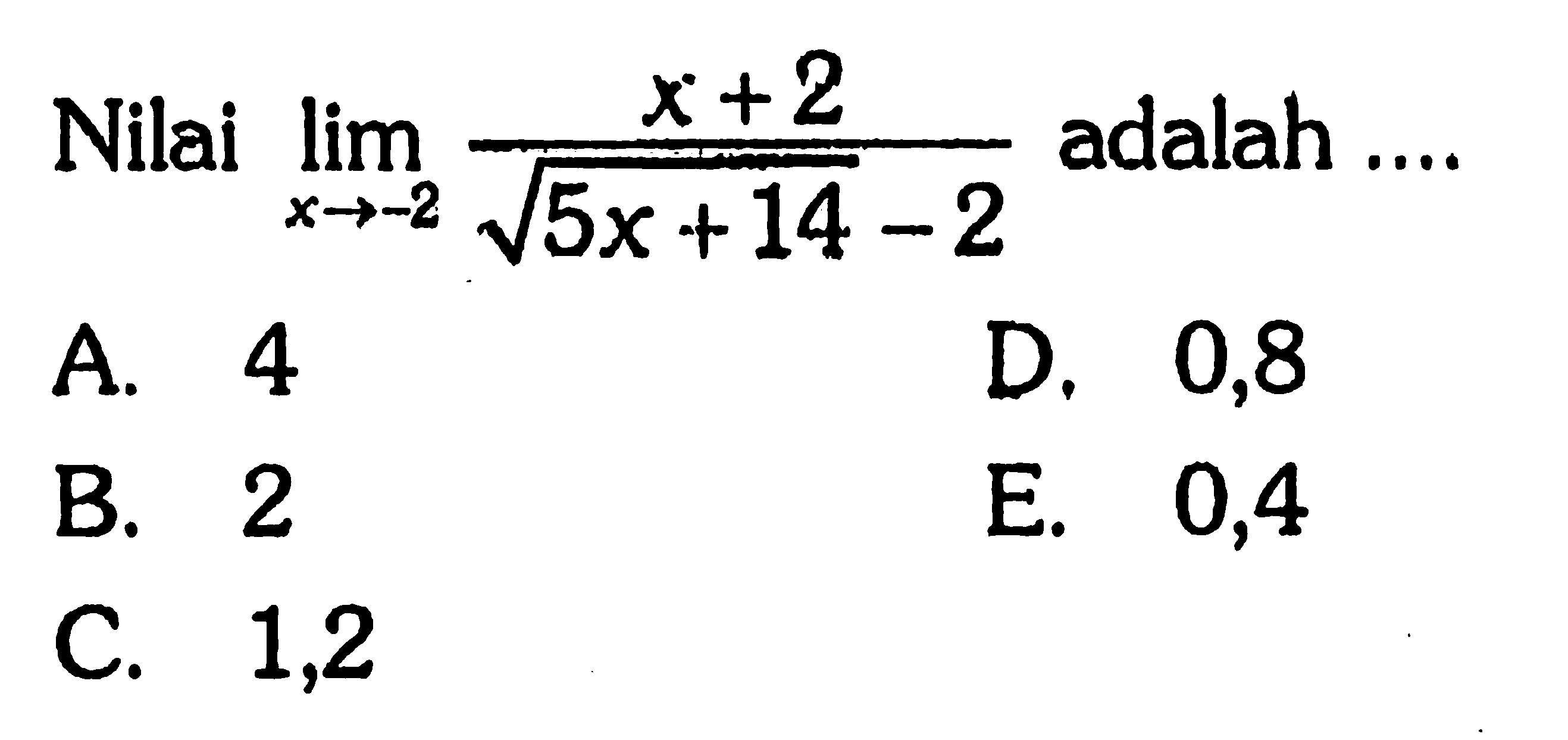 Nilai Lim X 2 x 2 akar 5x 14 2 Adalah nilai-lim-x-2-x-2-akar-5x-14-2-adalah