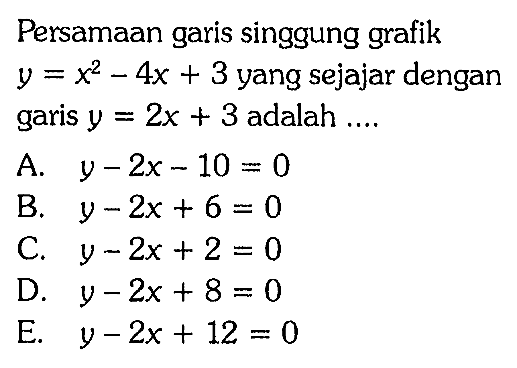 Persamaan Garis Singgung Grafik Y x 2 4x 3 Yang Sejajar 