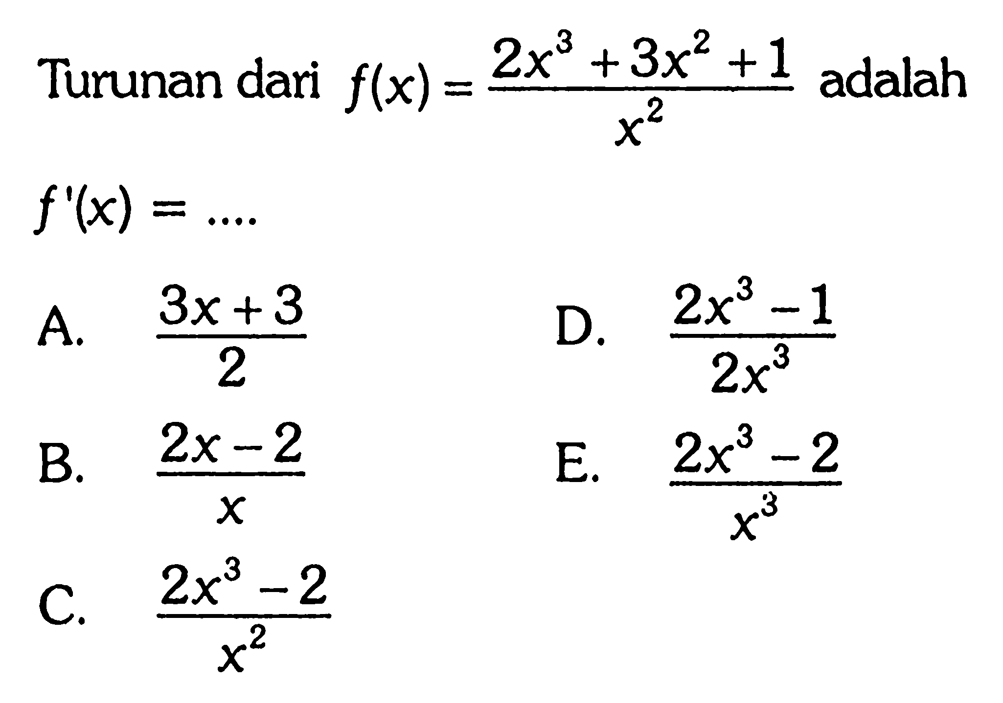 turunan-dari-f-x-2x-3-3x-2-1-x-2-adalah-f-x