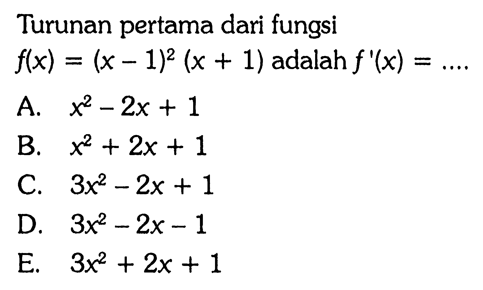 Turunan Pertama Dari Fungsi F x x 1 2 x 1 Adalah F 