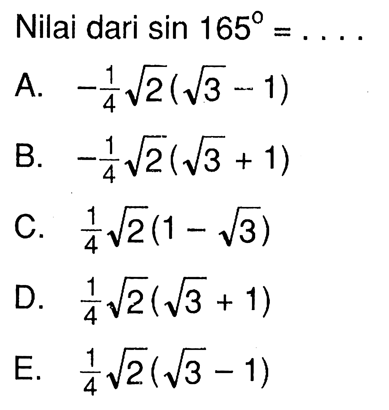 Nilai dari sin 165=...